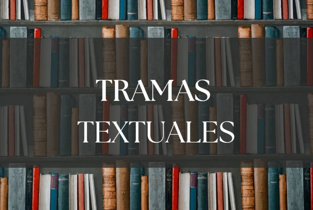 Tramas Textuales ️ Definición Tipos Ejemplos Elementos